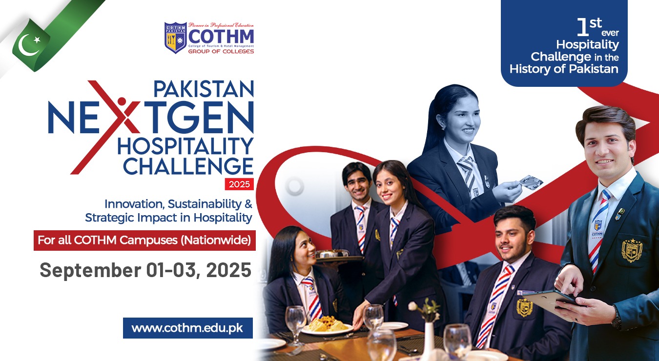 COTHM Unveils Landmark Event: Pakistan NextGen Hospitality Challenge ...